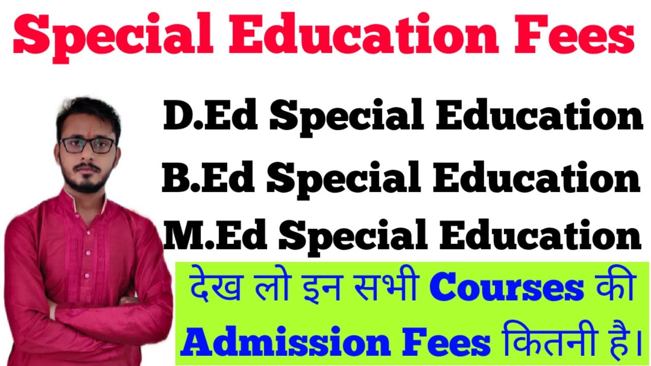 D.Ed Special Education Fees || B.Ed SE Fees || M.Ed SE Fees || RCI Fees ...