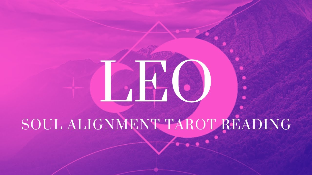 Leo Soul Alignment Reading - Spring Will Be Transformative For You If ...