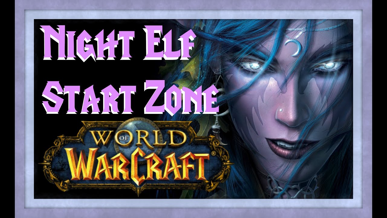 WoW Start Zones | Night Elf Pt 2 - YouTube