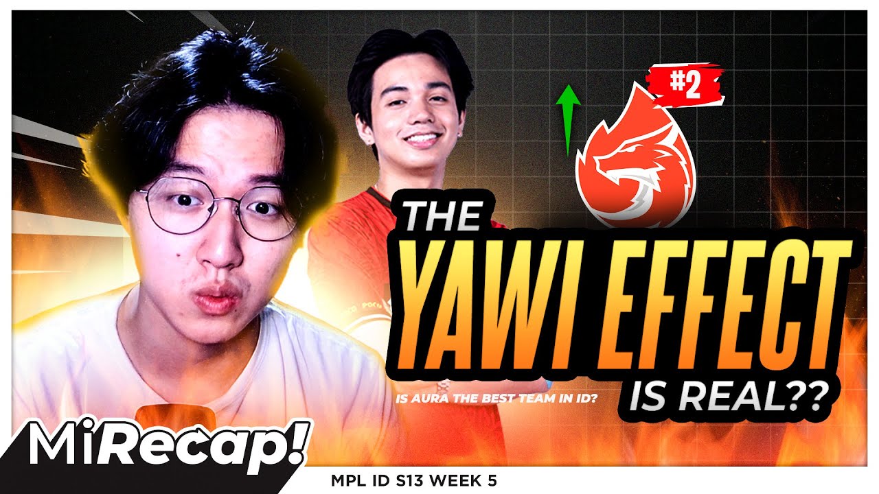 THE YAWI EFFECT?? AURA BEST TEAM IN INDO! MiRecap MPL ID S13 Week 5 ...