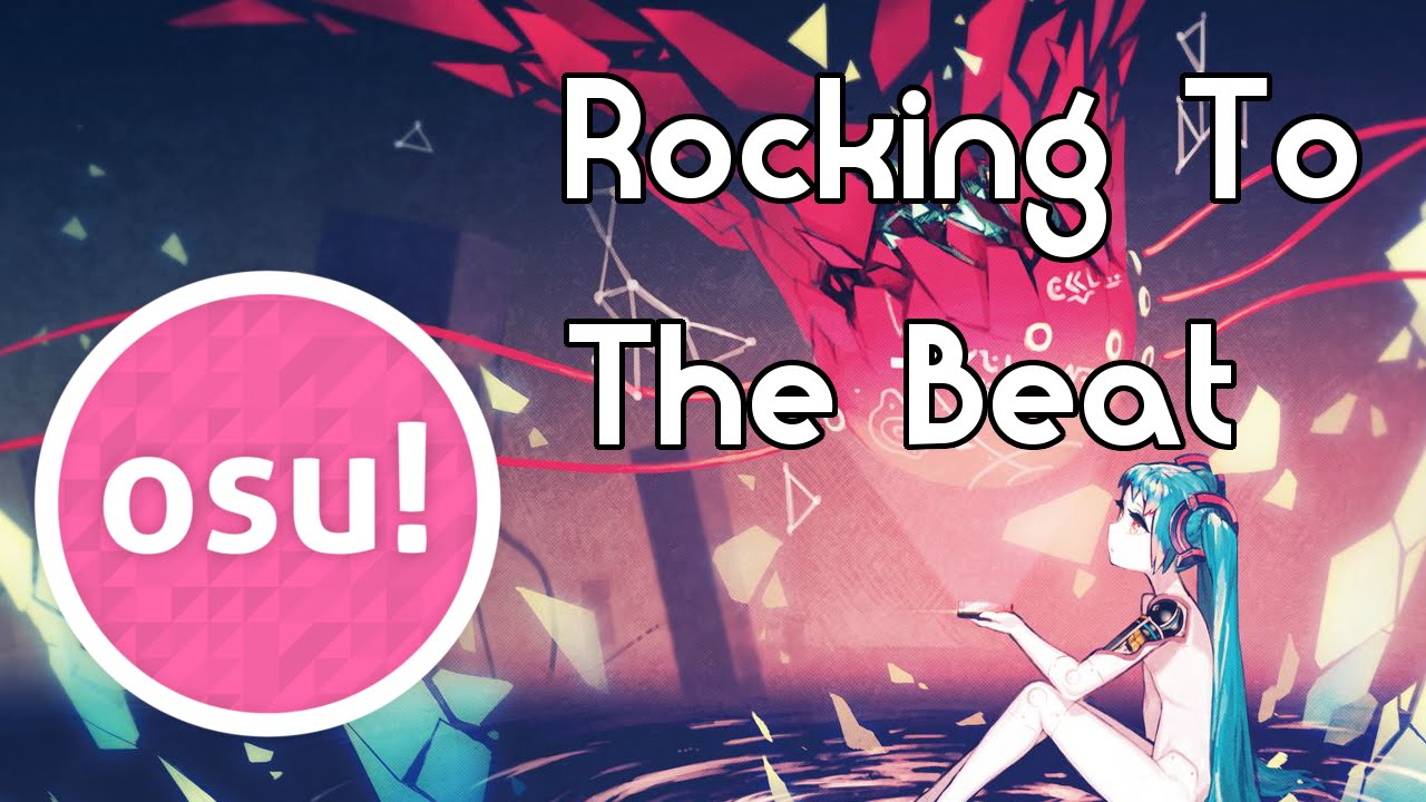 osu! C-SHOW - Rocking to the Beat [Overdrive] - YouTube