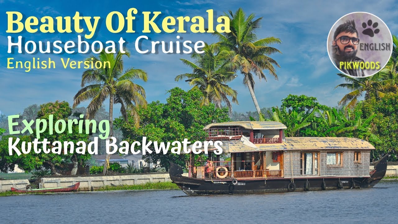 House Boat cruise in Alappuzha | The Beauty of Kuttanad Backwaters ...
