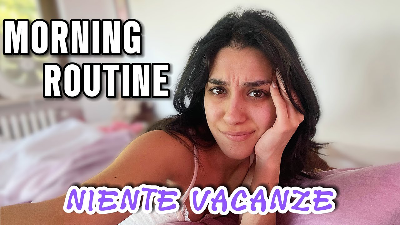 MORNING ROUTINE ESTIVA * non ancora in vacanza *! 100% REAL / tina ...