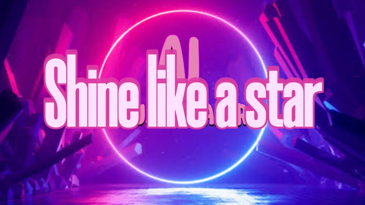 Shine like a star - YouTube