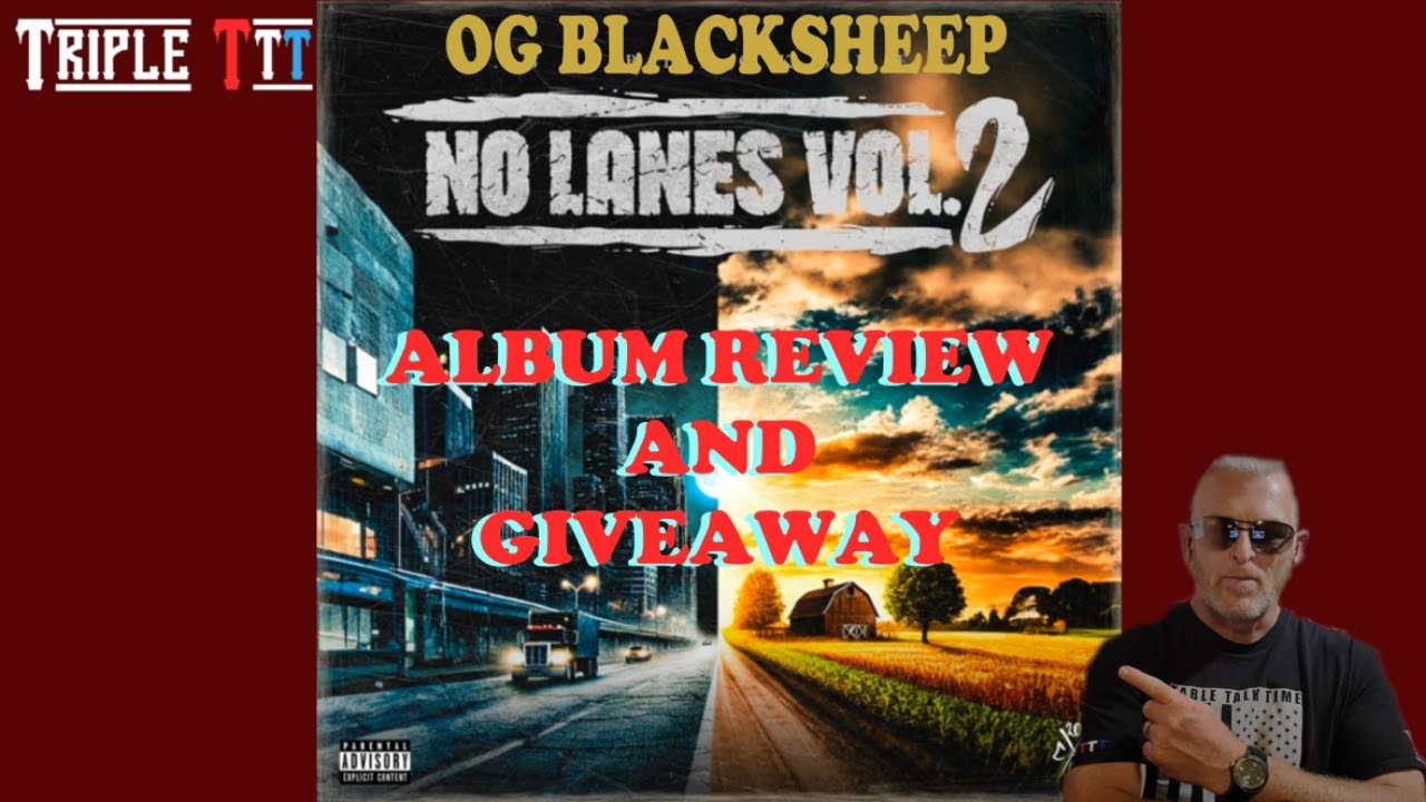 OG BlackSheep No Lanes Vol. 2 Album Review and Giveaway w/TripleT - YouTube