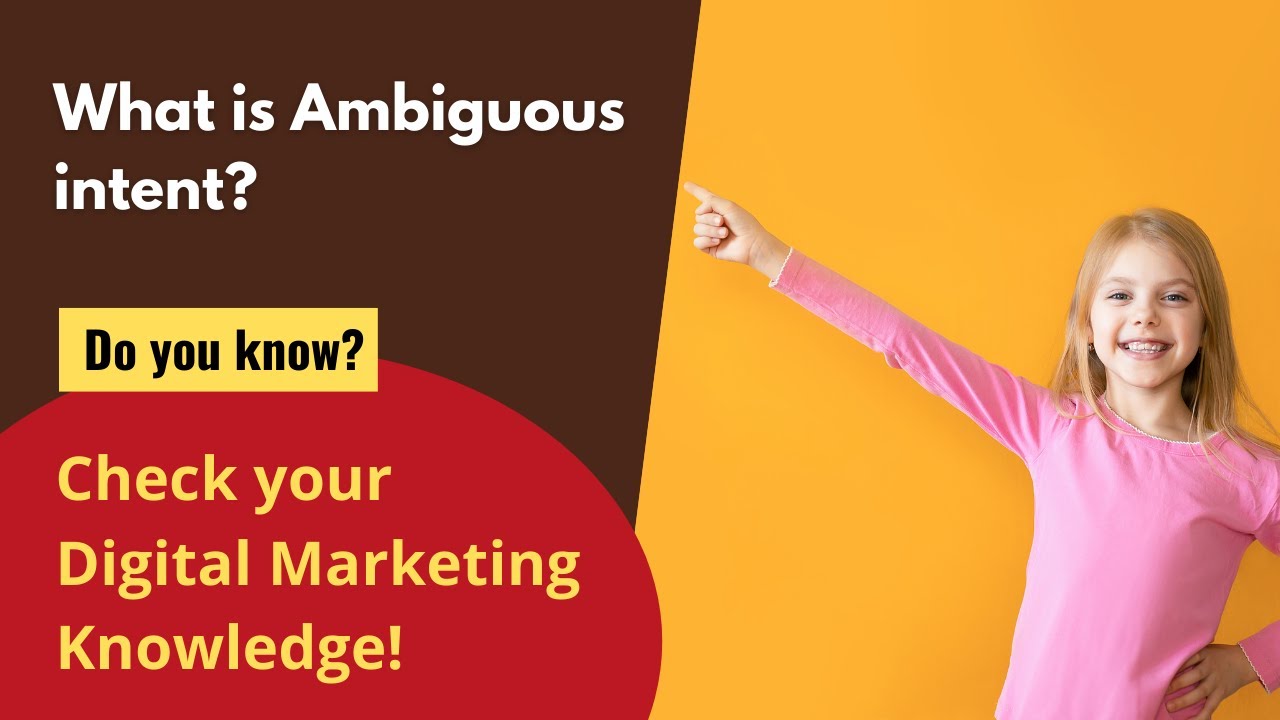 What Is Ambiguous intent? Digital Marketing Course | Digital Marketing ...