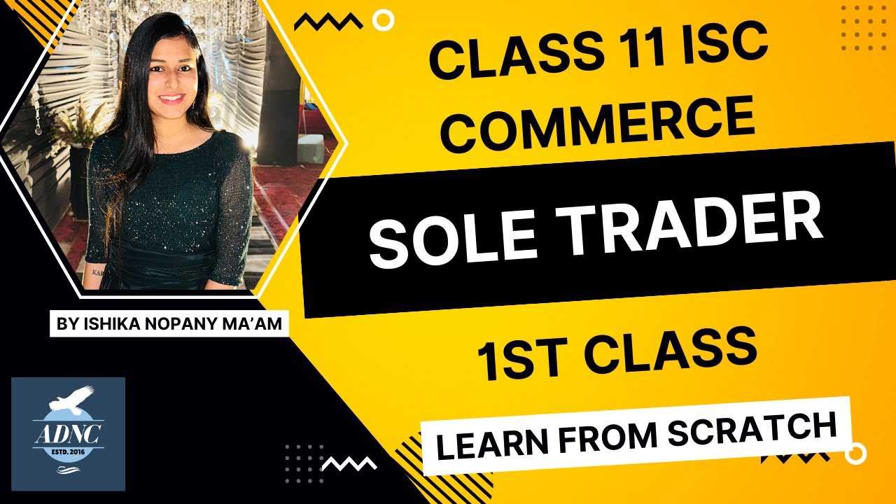 Sole Trader 1st Class - Class 11 ISC Commerce - Ishika Nopany - Adarsh Nopany Classes 🔥 - YouTube