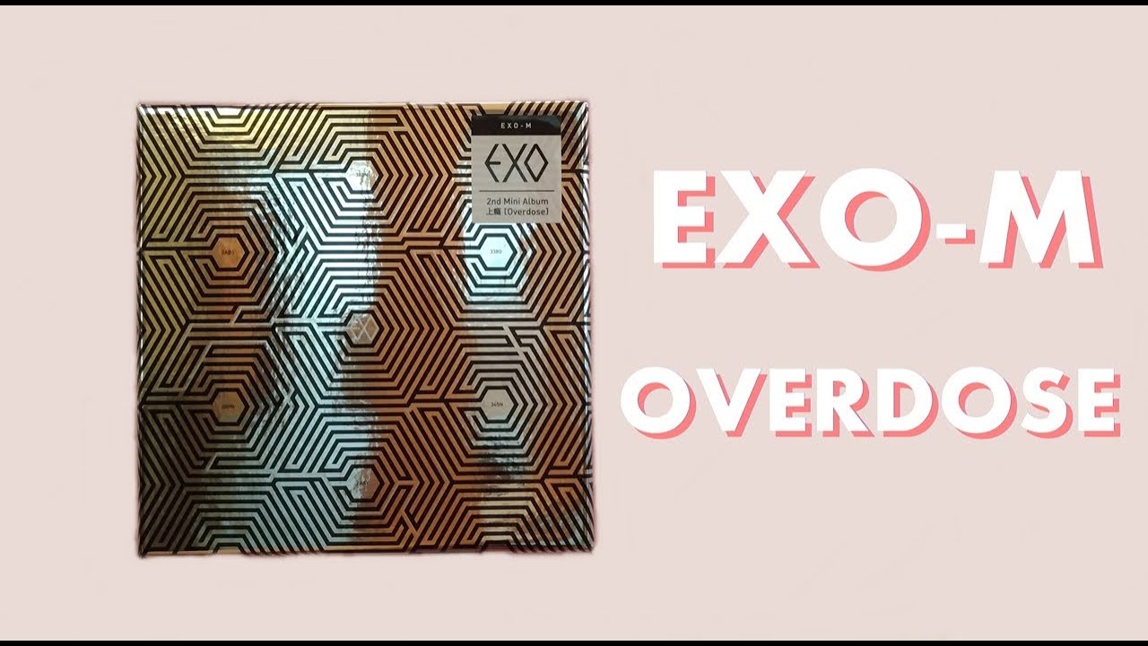 [UNBOXING] EXO - 2nd Mini Album 'Overdose' - EXO-M Version - YouTube Music