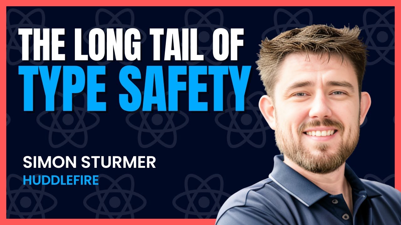 The long-tail of type safety - Simon Sturmer - YouTube