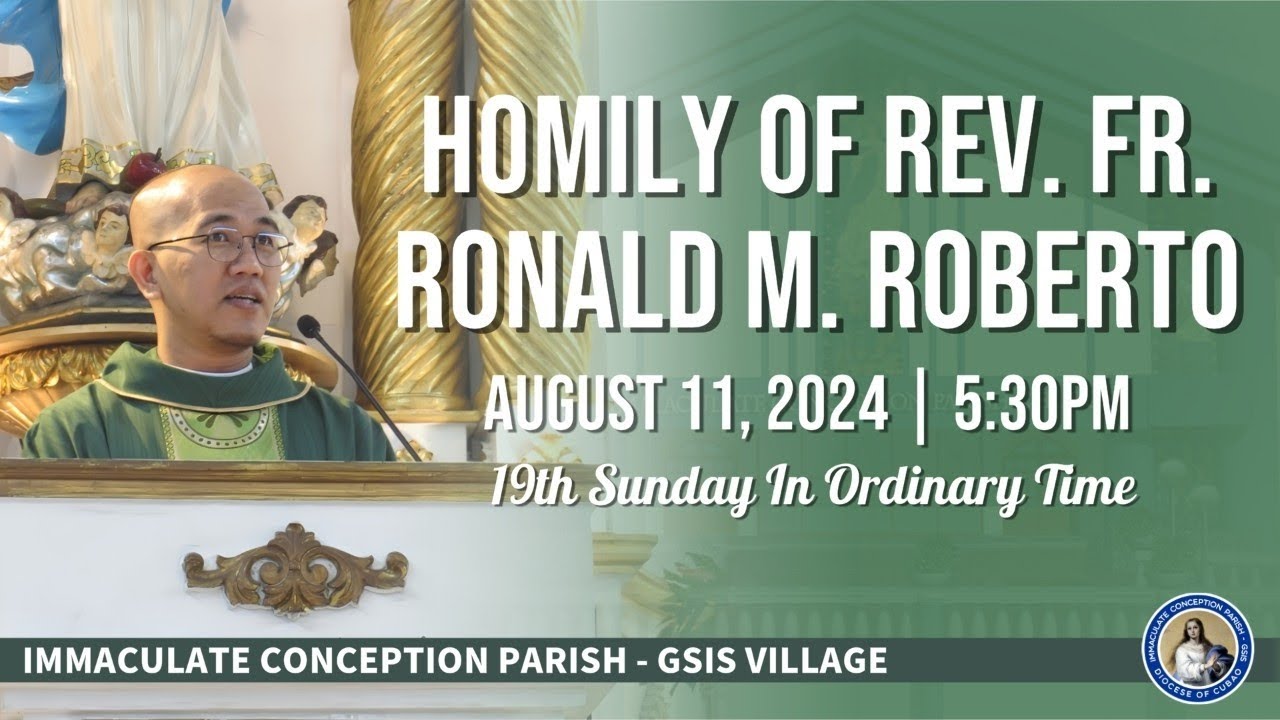 Homily of Rev. Fr. Ronald M. Roberto at ICP-GSIS on the 19th Sunday in ...
