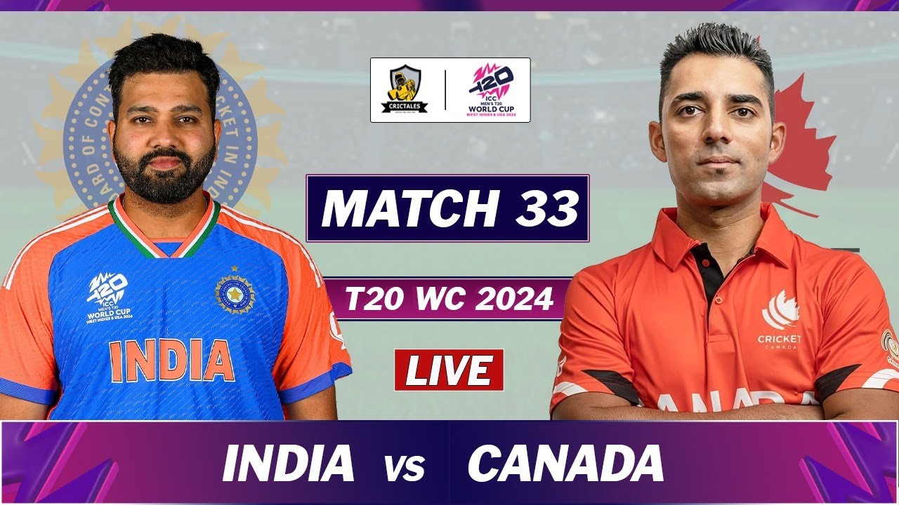 ICC T20 WORLD CUP 2024 : INDIA vs CANADA MATCH 33 LIVE COMMENTARY | IND ...