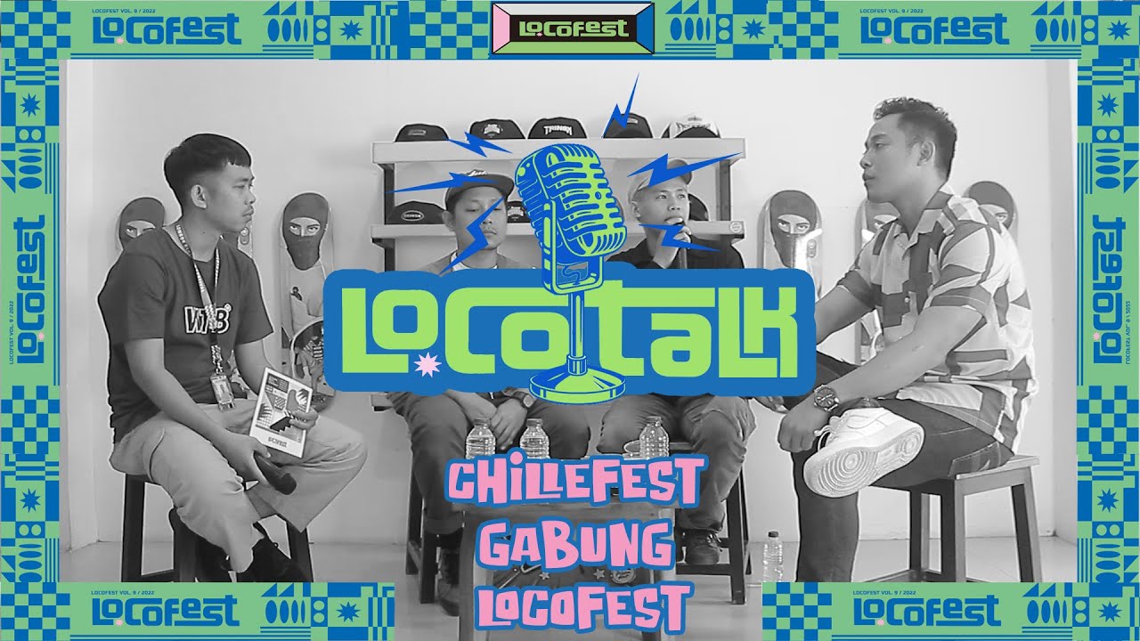 Loco Talk episode 2: chilefest gabung lagi ke locofest??? #locofest2022 ...