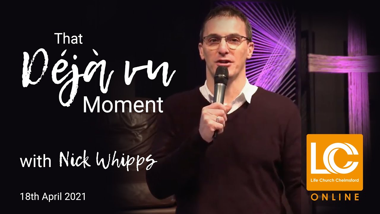 LifeCC Online - 18th April // That DeJaVu Moment with Nick Whipps - YouTube