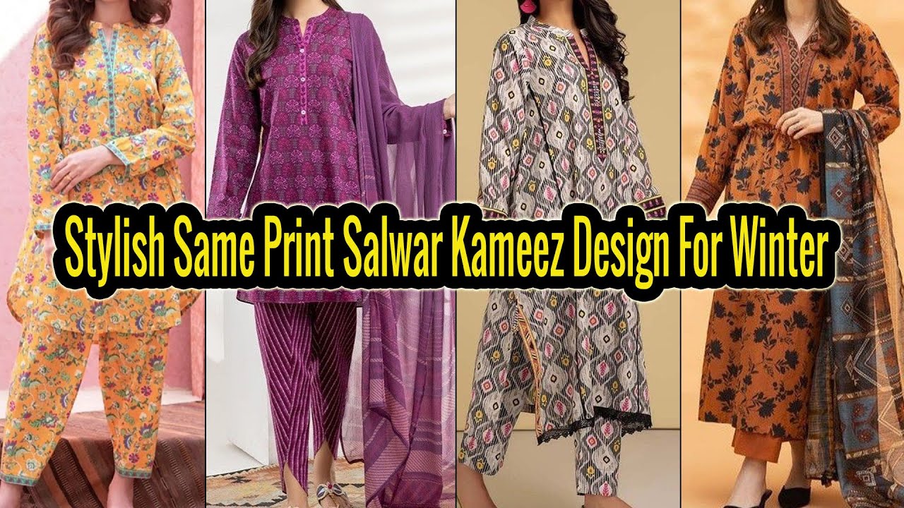 Stylish Same Print Shalwar Kameez Designs For Winter //Latest All Over ...
