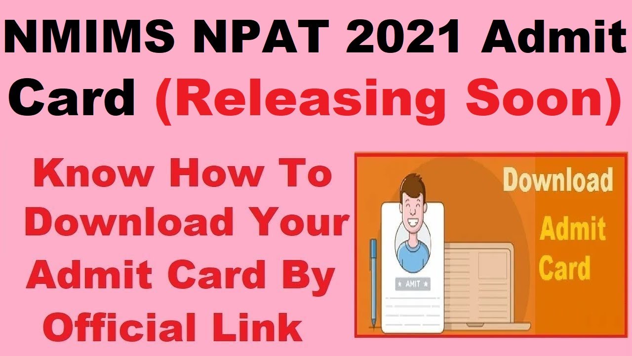 NMIMS NPAT 2021 Admit Card (On 24th June) - How To Download NMIMS NPAT ...