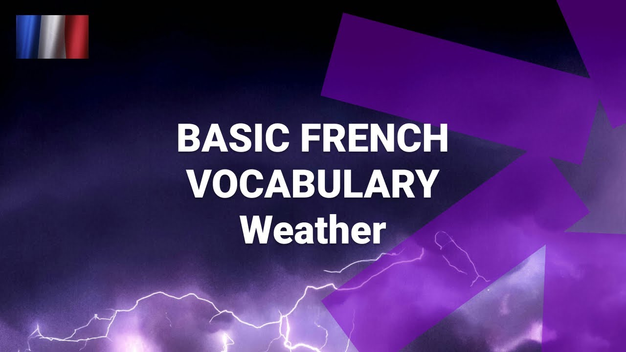 Basic French Vocabulary - Weather Words - YouTube