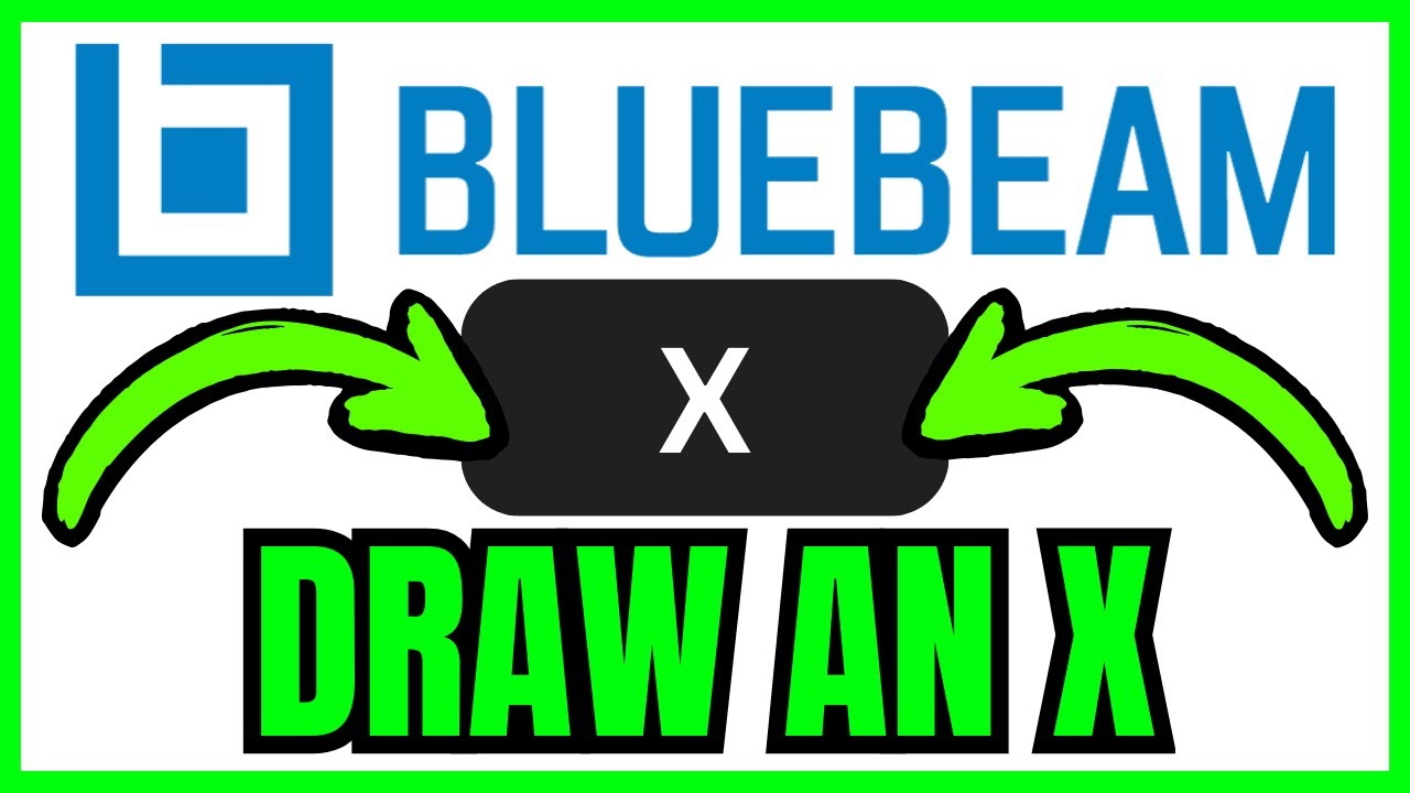 How To DRAW An X In Bluebeam (QUICK & EASY) 2026 - YouTube