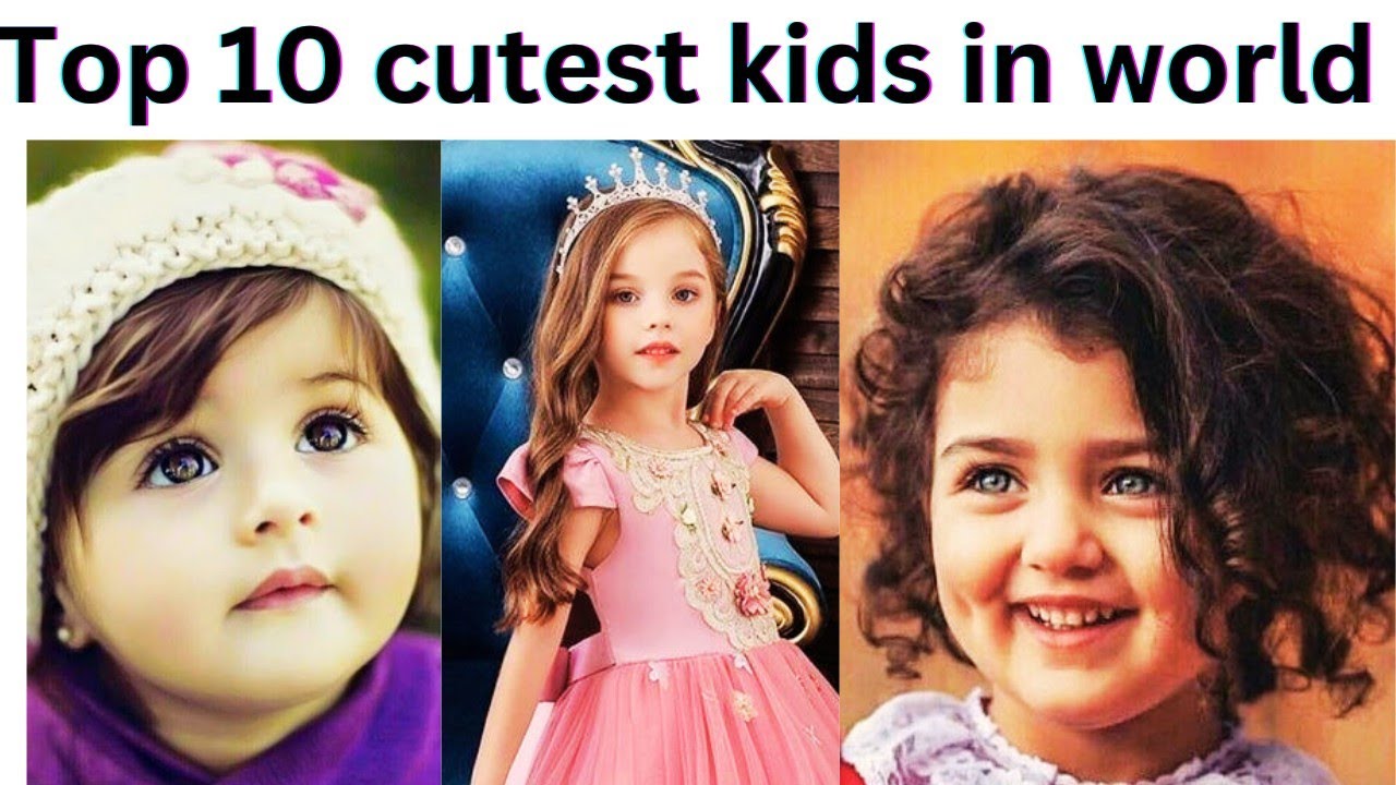 Most beautiful kids #top 10 cutest kids in world #cute baby girls Dp ...