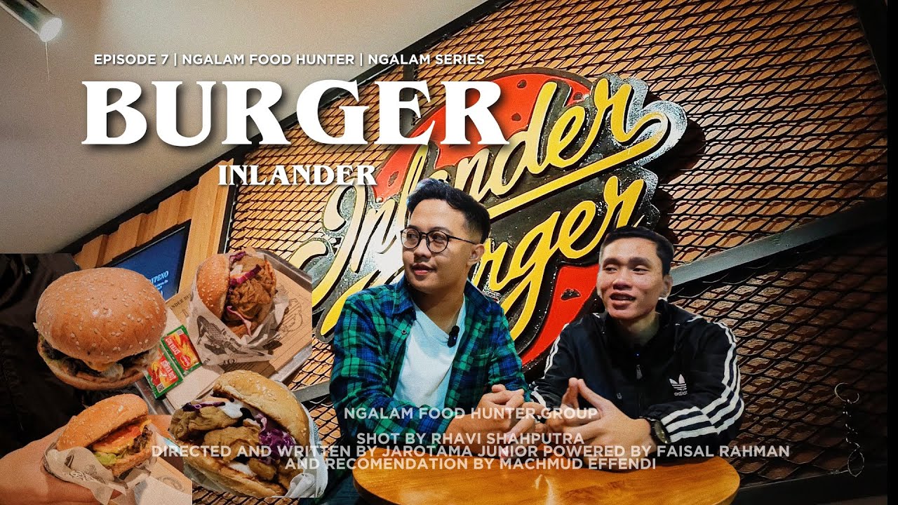 WAJIB!!! CHICKEN CRISPY BURGERNYA BAHAYA!!! | EPISODE 6 | INLANDER ...