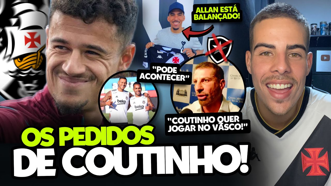 ANÛNCIO DE COUTINHO EM BREVE E ALLAN COM VONTADE DE VOLTAR AO VASCO; SOUZA E TEIXEIRA SÃO ...