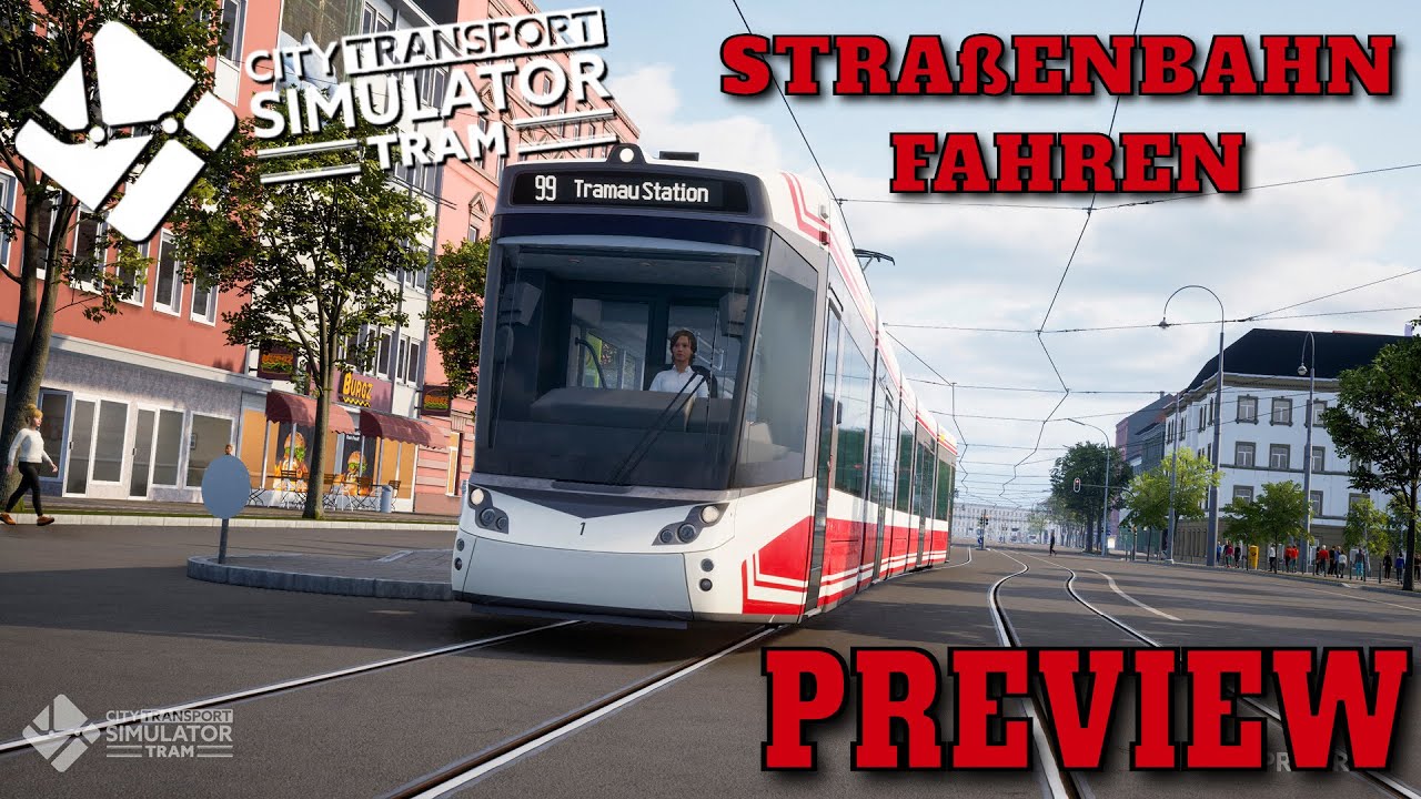 Neue TRAM Simulation im Test | PREVIEW | City Transport Simulator: TRAM ...