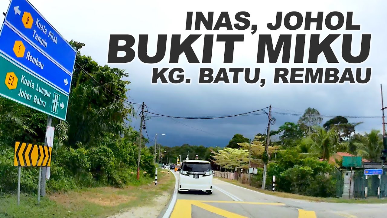 Negeri Sembilan: Kuala Johol - Gating - Inas - Senarak - Charik - Bukit ...