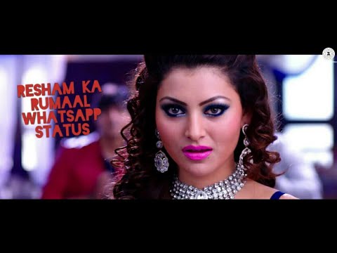 Resham Ka Rumaal Whatsapp Status, Urvashi Rautela Status, - YouTube