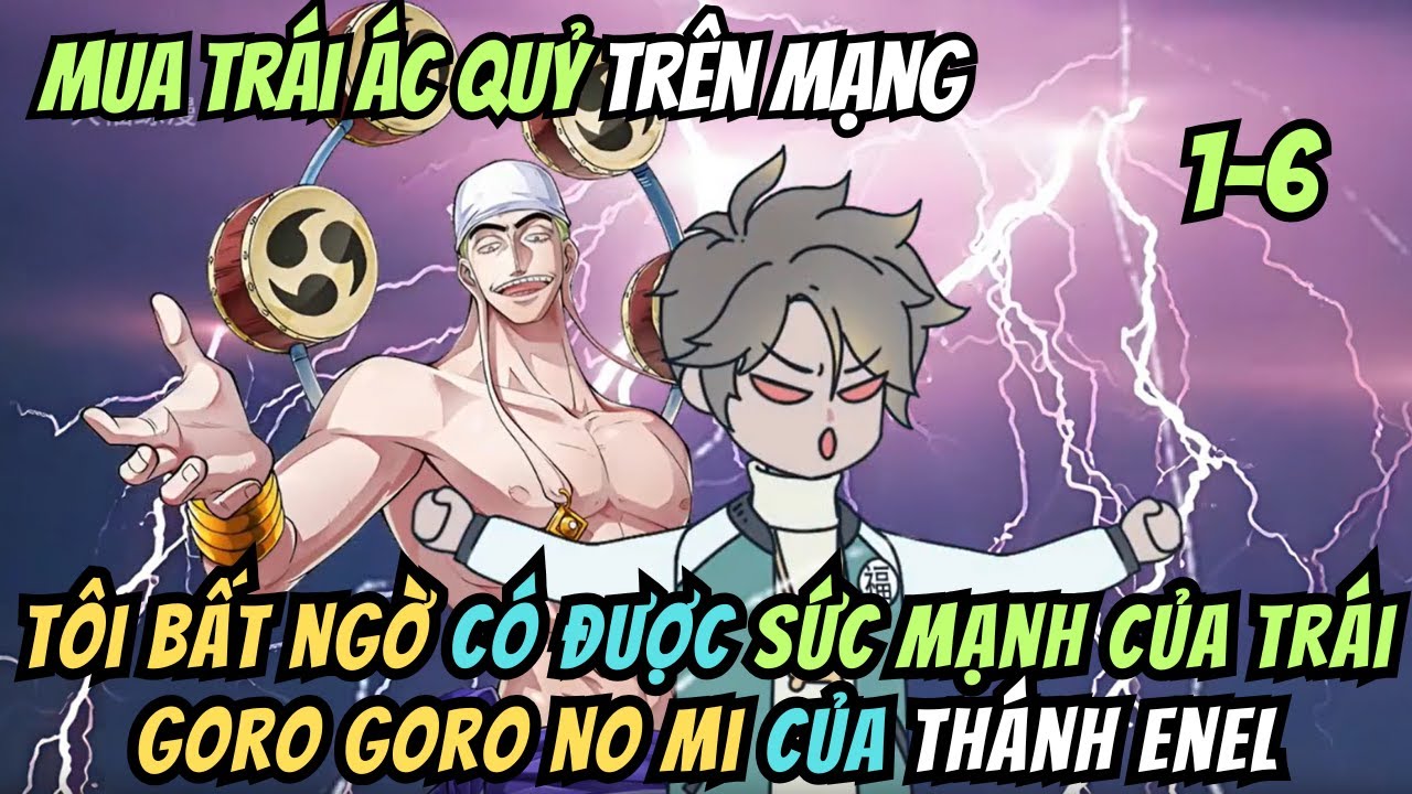 Mua Trái Ác Quỷ Trên Mạng Tôi Bất Ngờ Có Được Sức Mạnh Của Thánh Enel ...