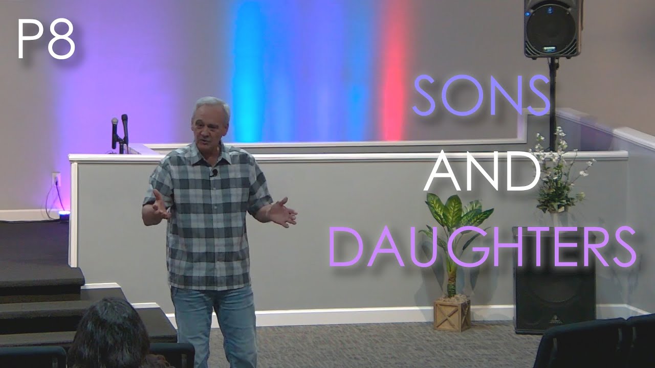 Sons And Daughters: Part 8 - Pastor Daron Klooster - YouTube