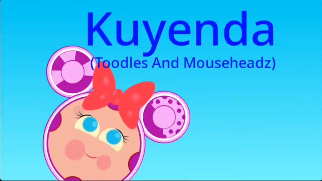 Kuyenda (Toodles And Mouseheadz) - YouTube