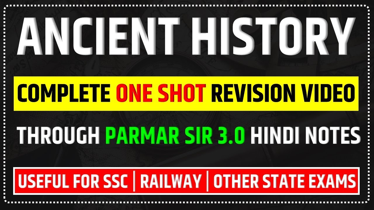 Ancient History One Shot For SSC/Railway Exam||Parmar SSC GK 3.0 ...