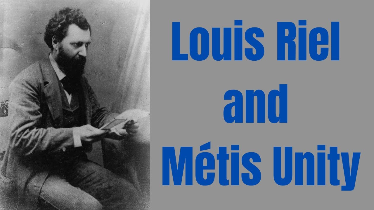 Louis Riel and Métis Unity - YouTube