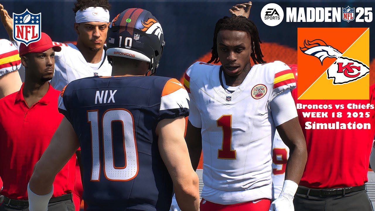 Madden 25 Denver Broncos vs Kansas City Chiefs Week 18 Sim 2025 Full 15 ...