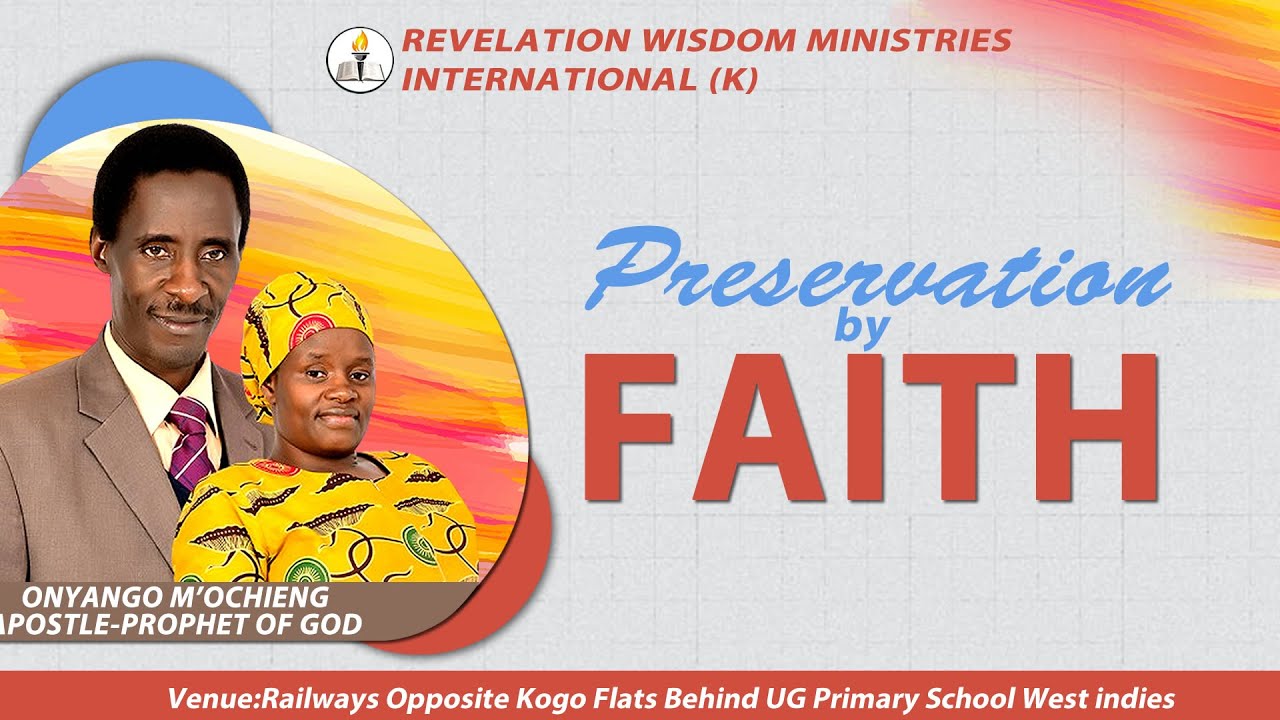 Preservation by Faith and Grace | Onyango M'Ochieng' Apst - Prophet of ...