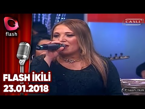 Flash İkili | 23 01 2018