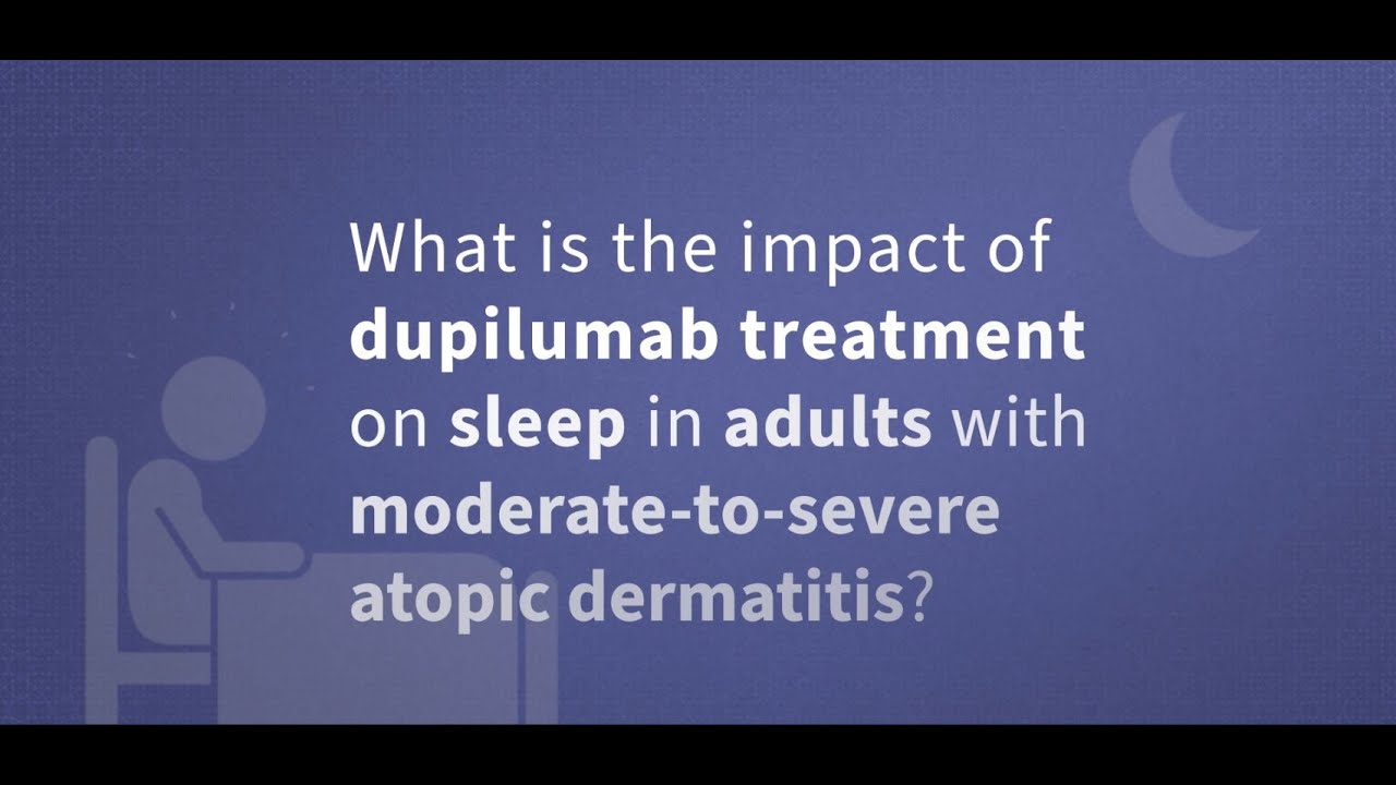 Dupilumab improves sleep in atopic dermatitis, J.F. Merola et al. - YouTube