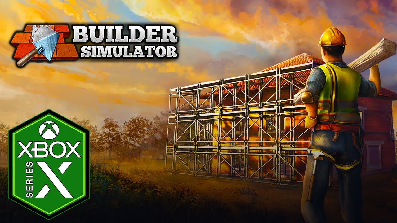 Builder Simulator Xbox Series X Gameplay - YouTube