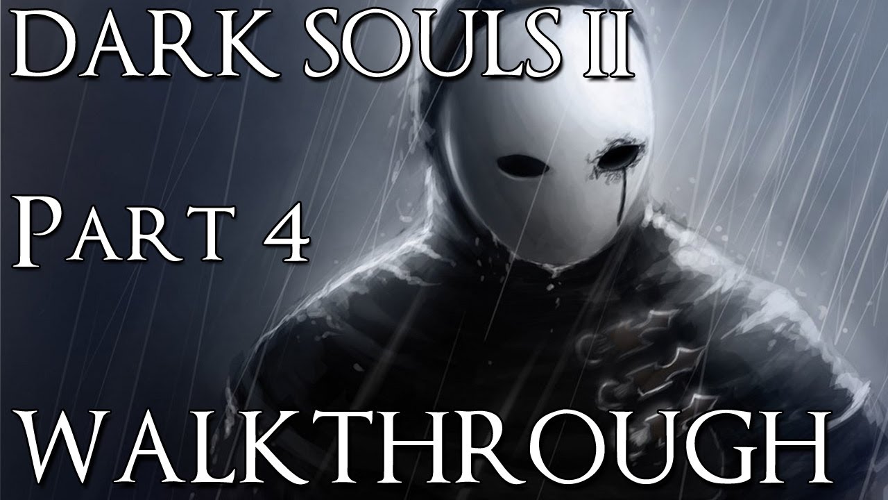 Dark Souls 2 Walkthrough: FIRE LONGSWORD! Part 4 - YouTube