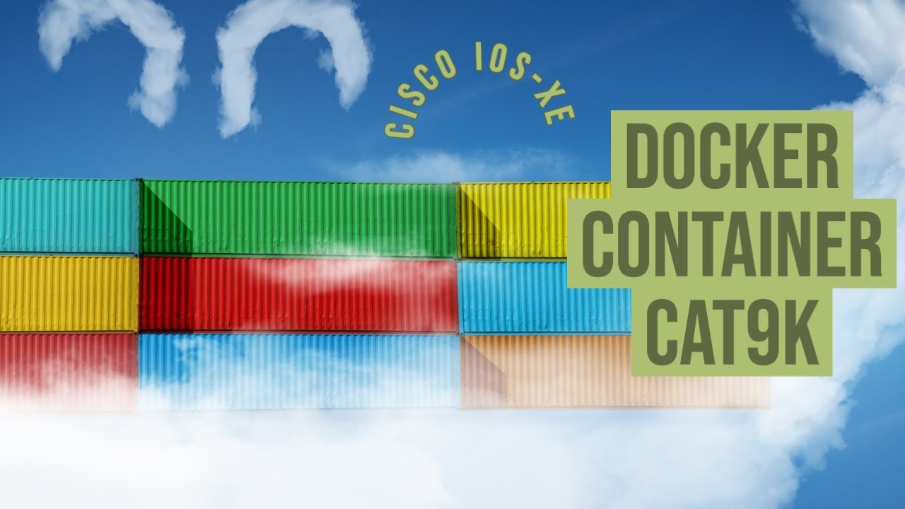 Running Containers on Cisco Catalyst 9K - YouTube