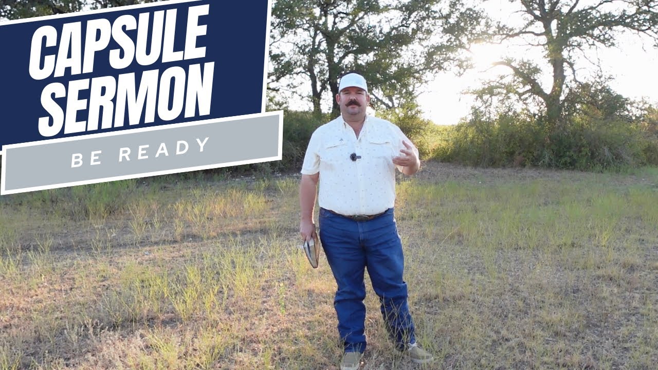 Capsule Sermon: Be Ready - YouTube