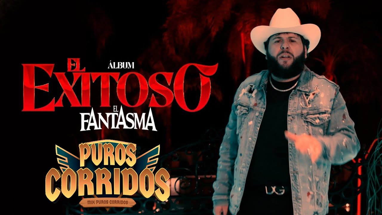 El Fantasma - El Exitoso 📀 Puros Corridos Mix 2023 - YouTube