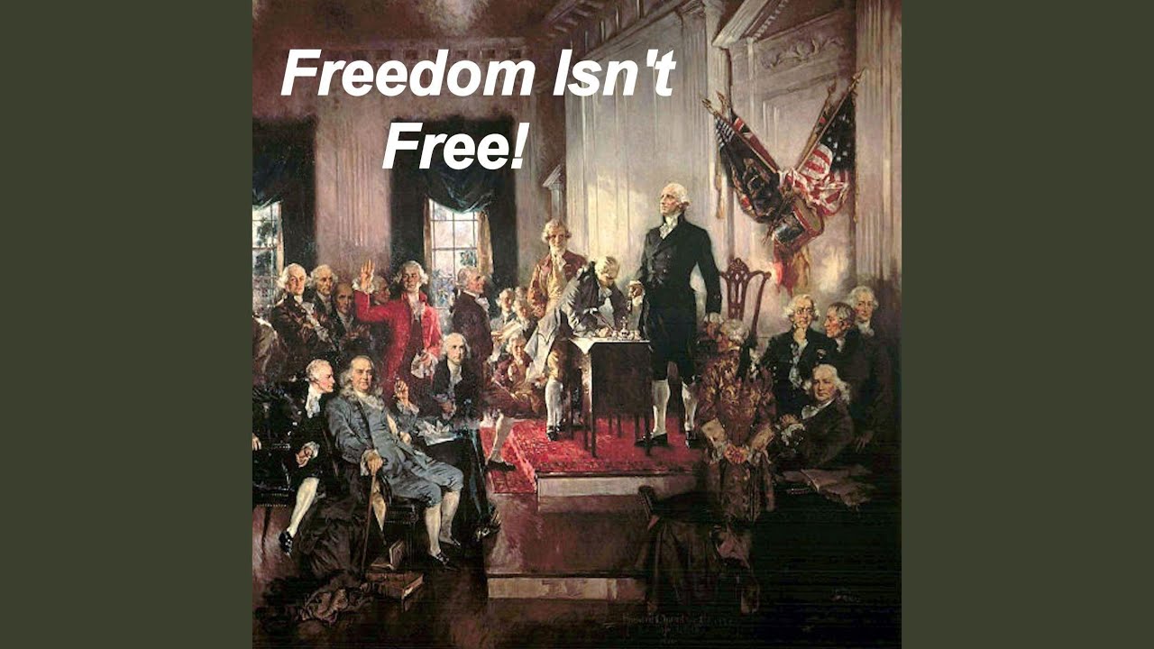 Freedom Isn't Free! - YouTube