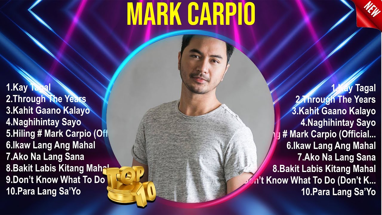 Mark Carpio Best Hits Mark Carpio 2024 MIX Top 10 Best OPM Tagalog ...