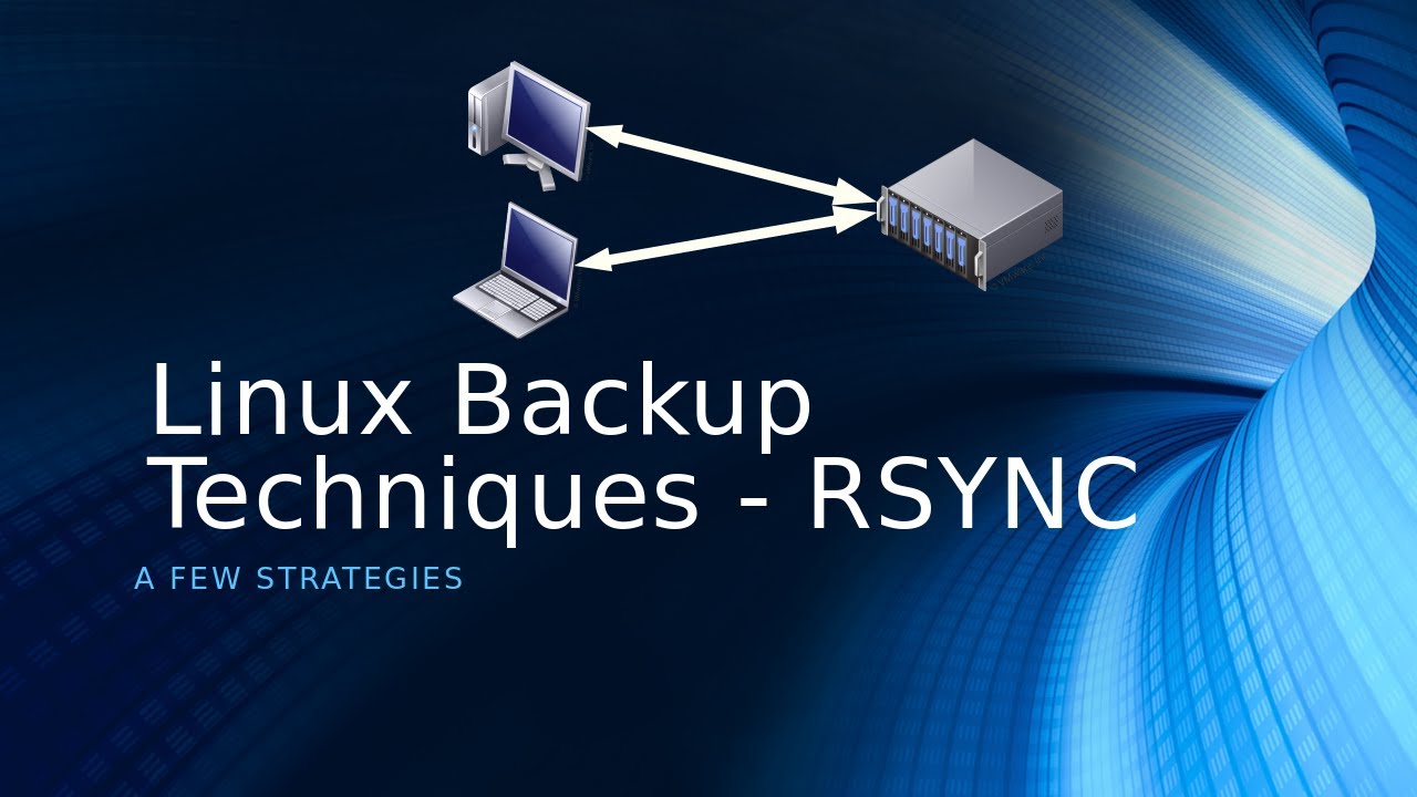 Linux Backup Techniques Rsync Youtube