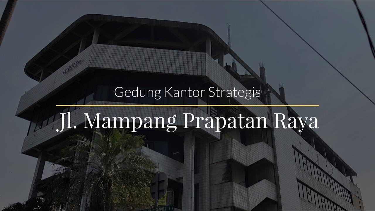 Gedung Kantor Strategis | Jl. Mampang Prapatan Raya - YouTube