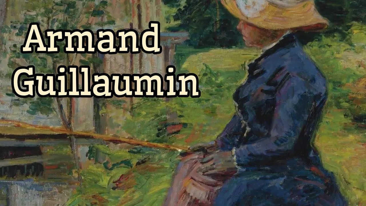 Armand GUILLAUMIN ⏩ Master of Impressionism - YouTube