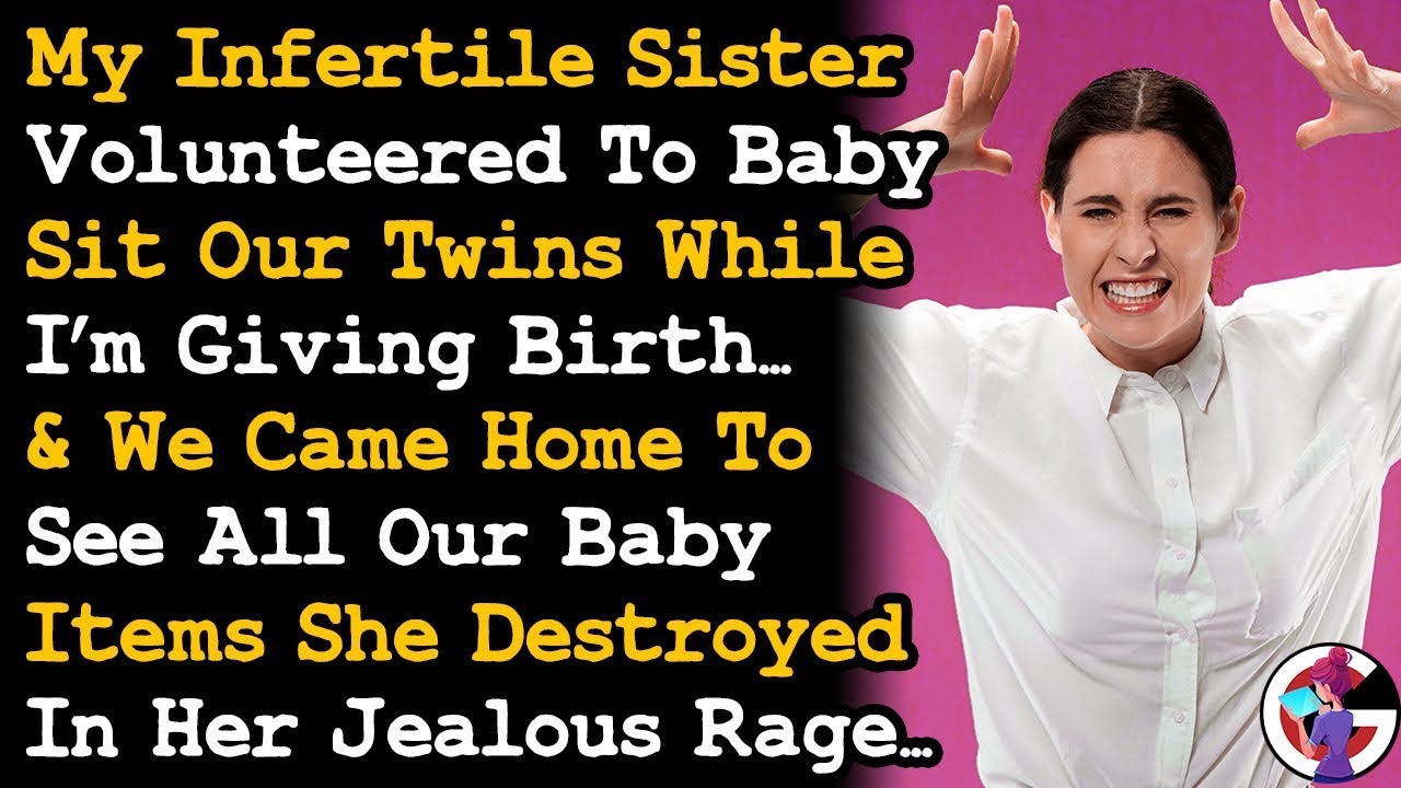 Infertile Sister Destroyed Our Baby Items In Her Jealous Rage While She ...