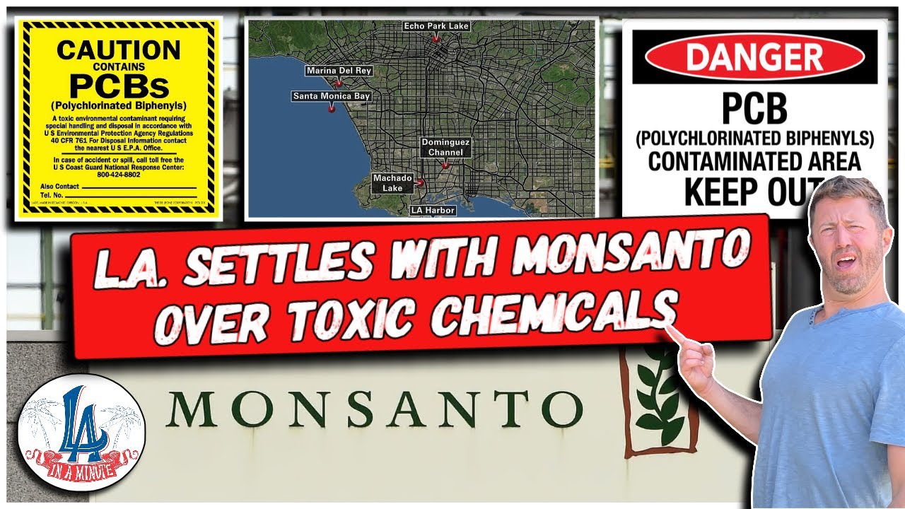 L.A. Settles with Monsanto over Toxic Chemicals in L.A. Water! $35 ...