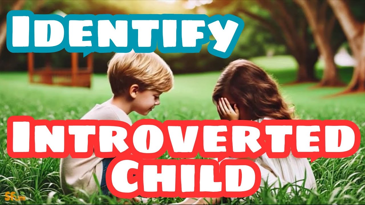 Identifying an Introverted Child - YouTube