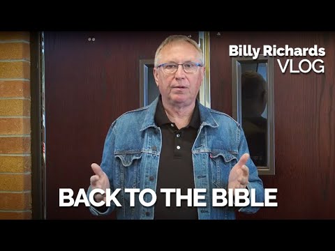 Back To The Bible | Billy Richards Vlog - YouTube